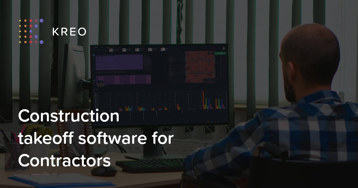Construction Takeoff Software for Contractors — Kreo Software